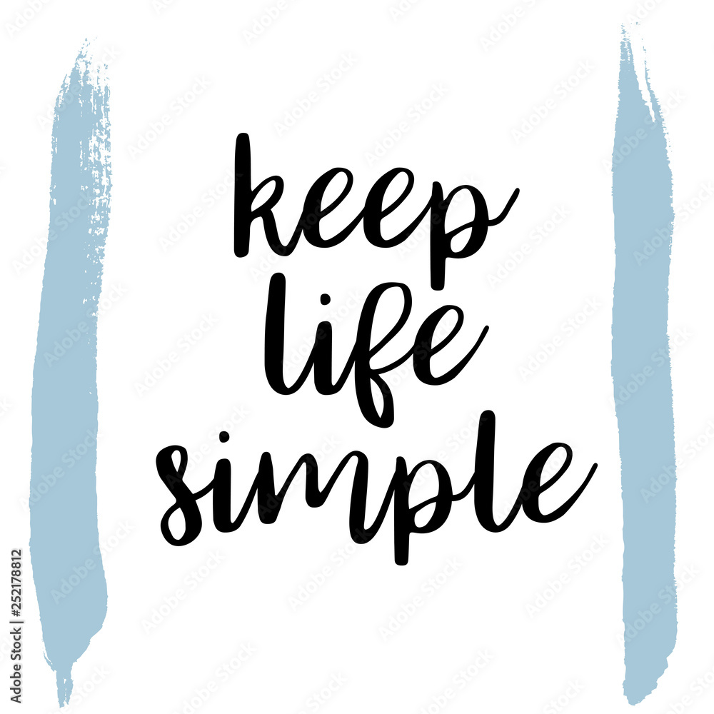Keep life simple. Inspiring Creative Motivation Quote Poster Template ...