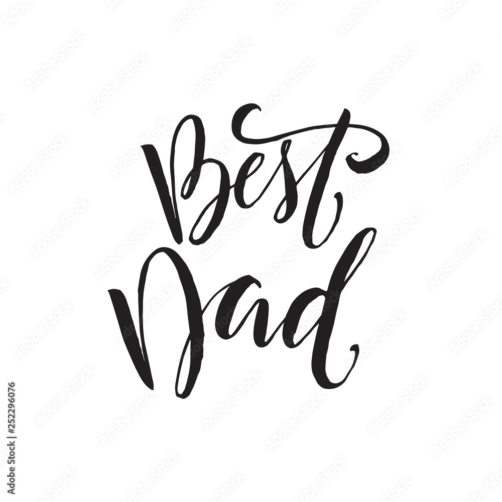 Hand drawn word. Brush pen lettering with phrase "Best Dad". Stock ...