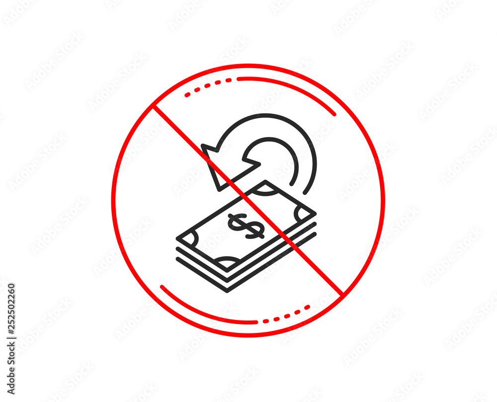 No or stop sign. Cashback line icon. Dollar payment sign. Finance ...