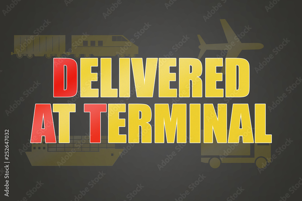Incoterm - Delivered At Terminal Stock Illustration | Adobe Stock