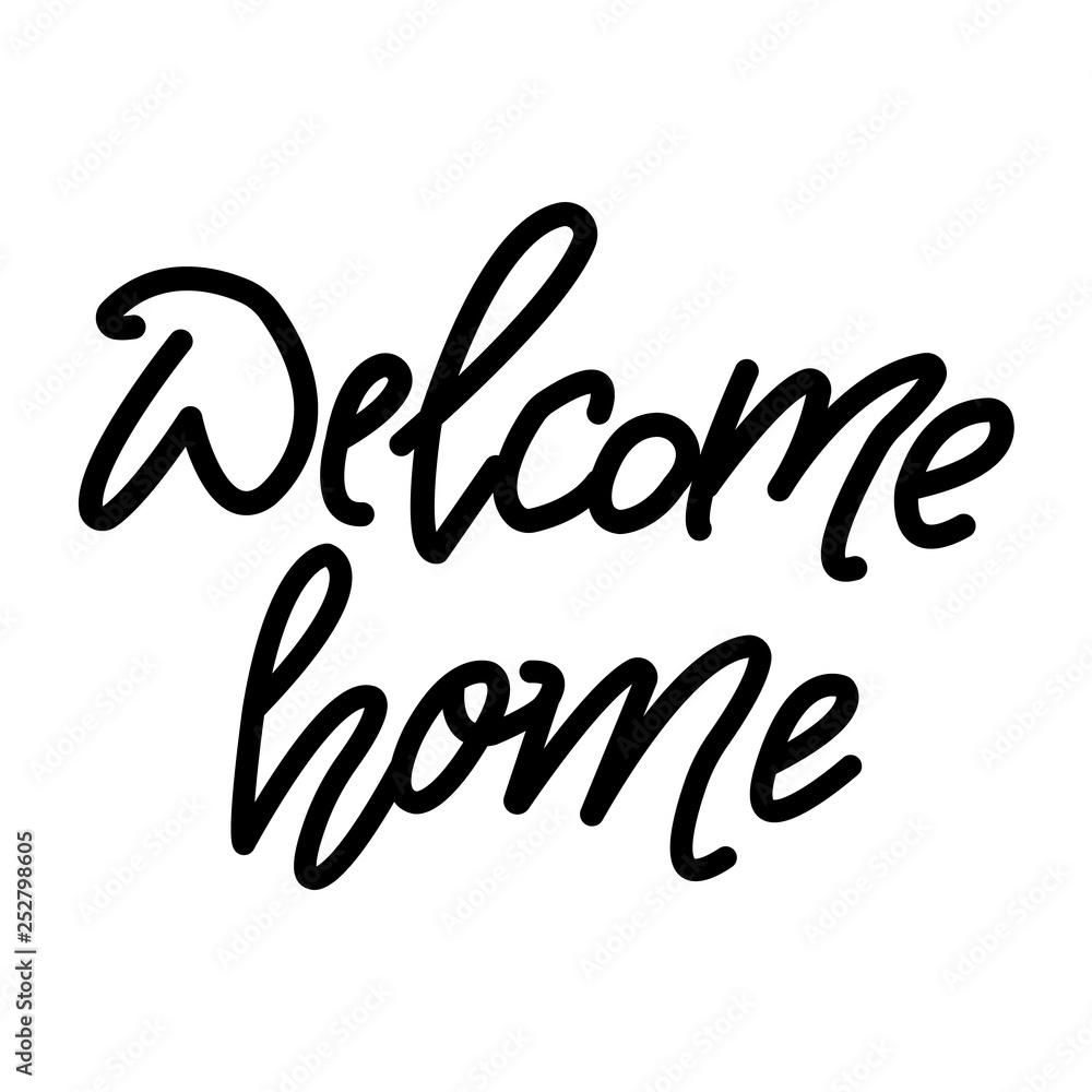 Welcome home vector calligraphy on white background. Handwriting ...