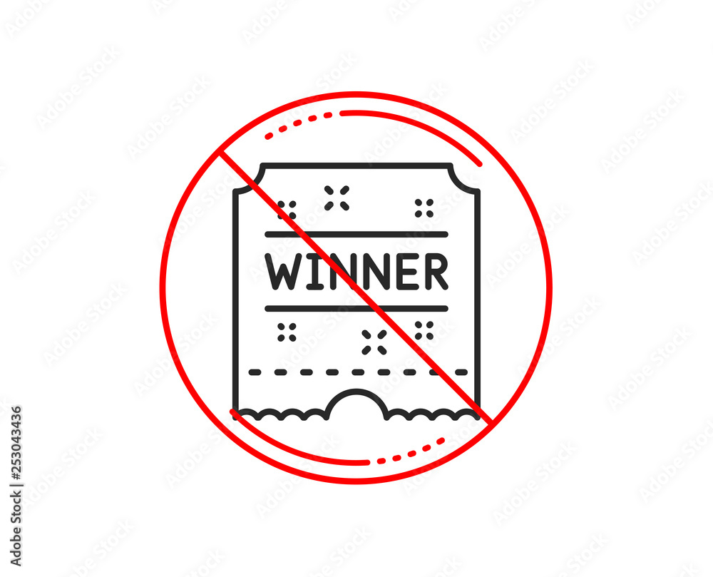 No or stop sign. Winner ticket line icon. Amusement park award sign ...