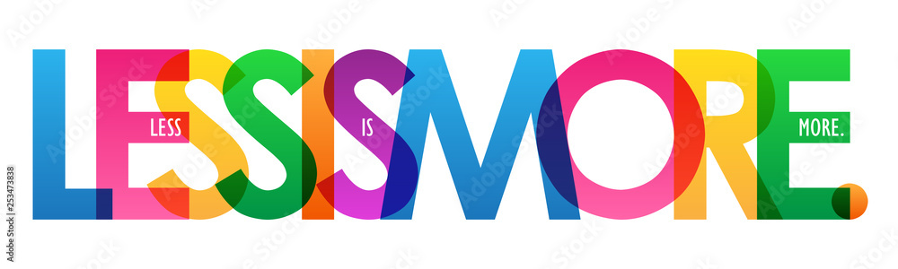 LESS IS MORE. colorful typography poster Stock Vector | Adobe Stock