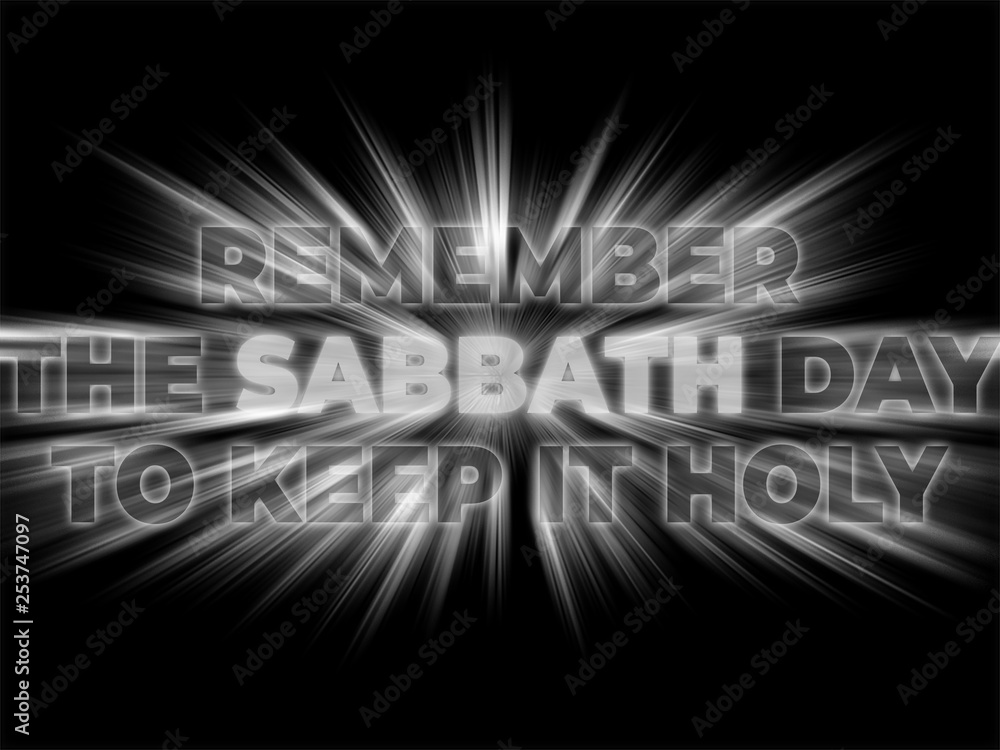 Remember the Sabbath Day to Keep it Holy - Bible motivation quote ...