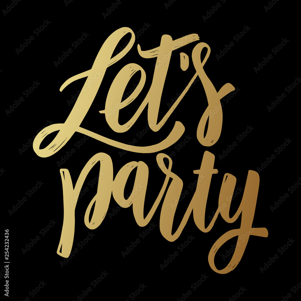 Let's party. Lettering phrase on dark background. Design element for ...