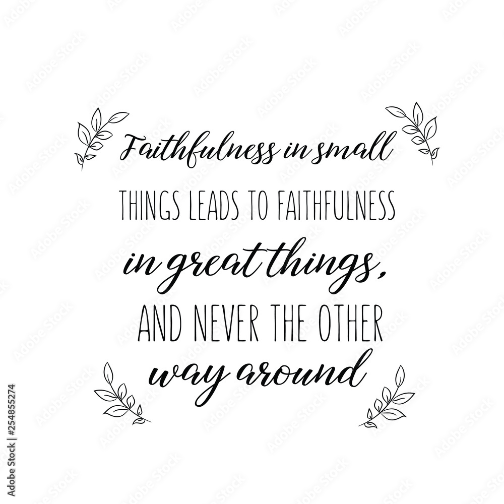 Calligraphy saying for print. Vector Quote. Faithfulness in small ...
