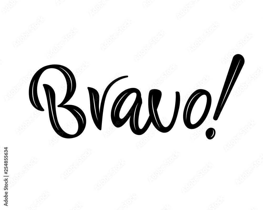 Hand lettering phrase Bravo. Isolated word. Vector illustration. Stock ...