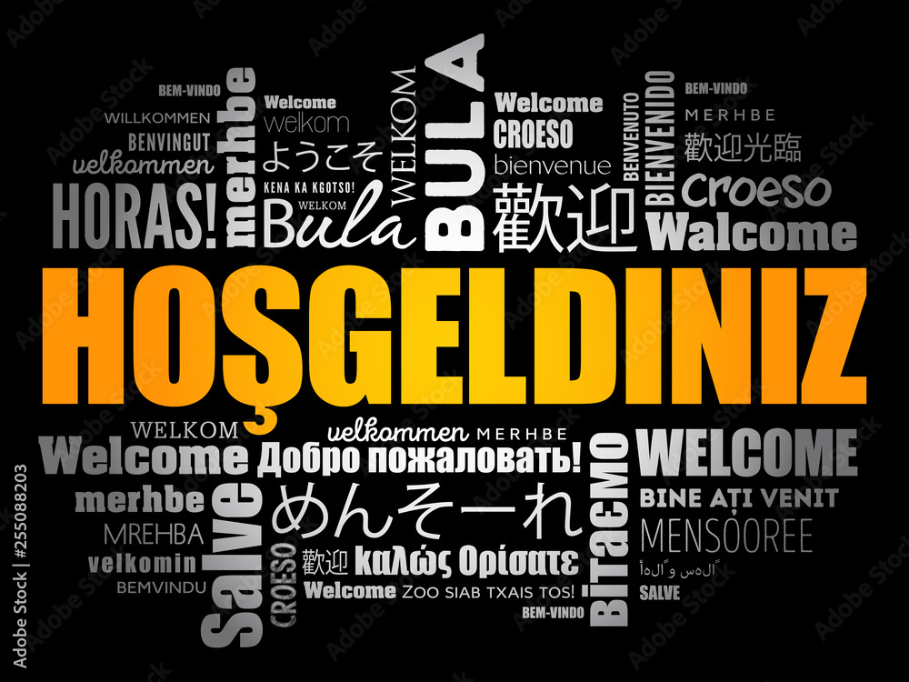 Hosgeldiniz (Welcome in Turkish) word cloud in different languages ...
