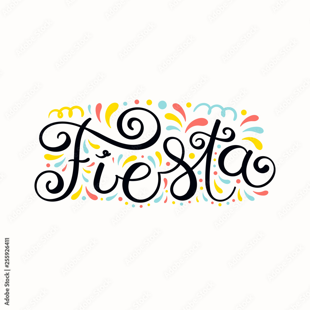 Hand written lettering quote Fiesta with decorative elements. Isolated ...
