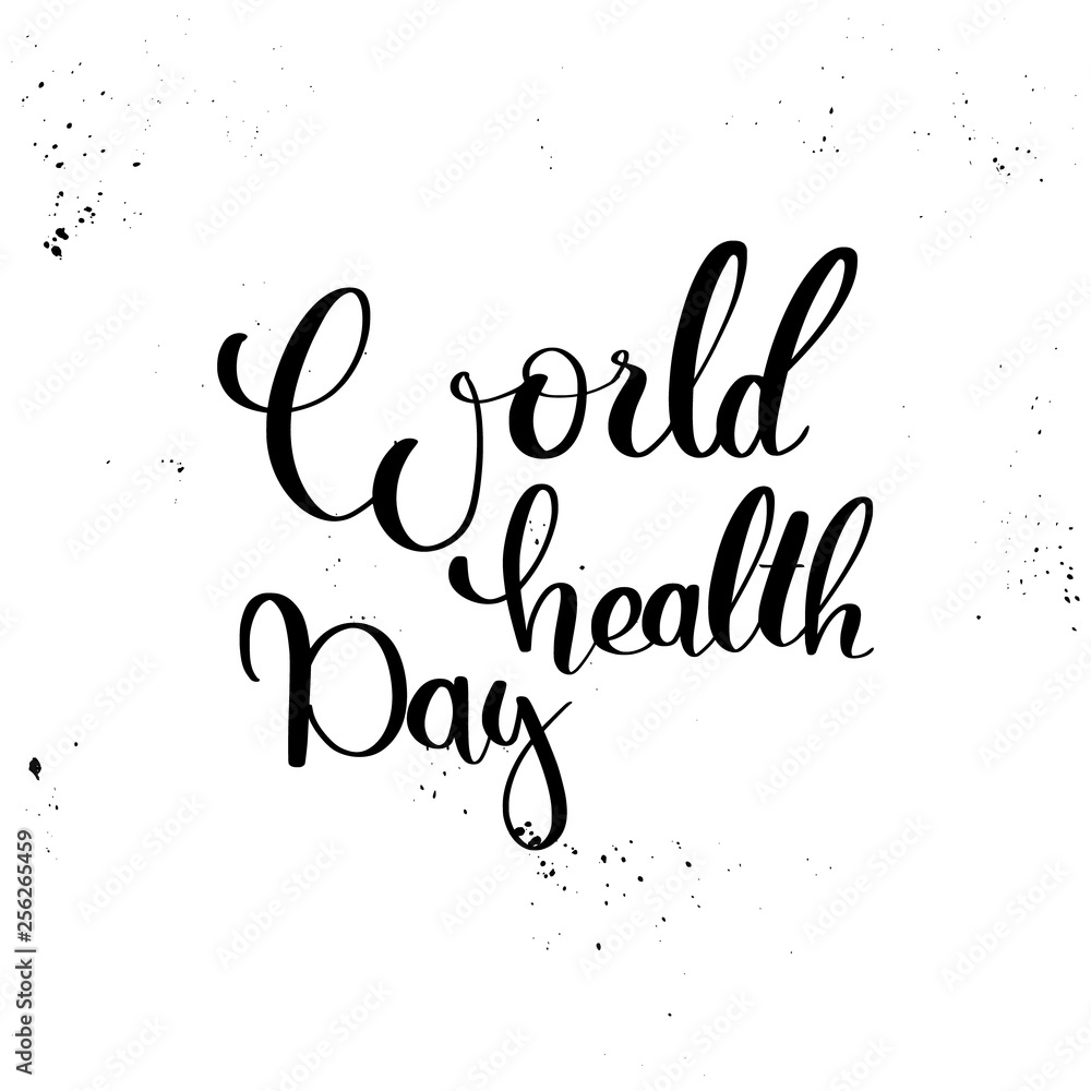 Vector hand lettering illustration. World health day - calligraphy ...