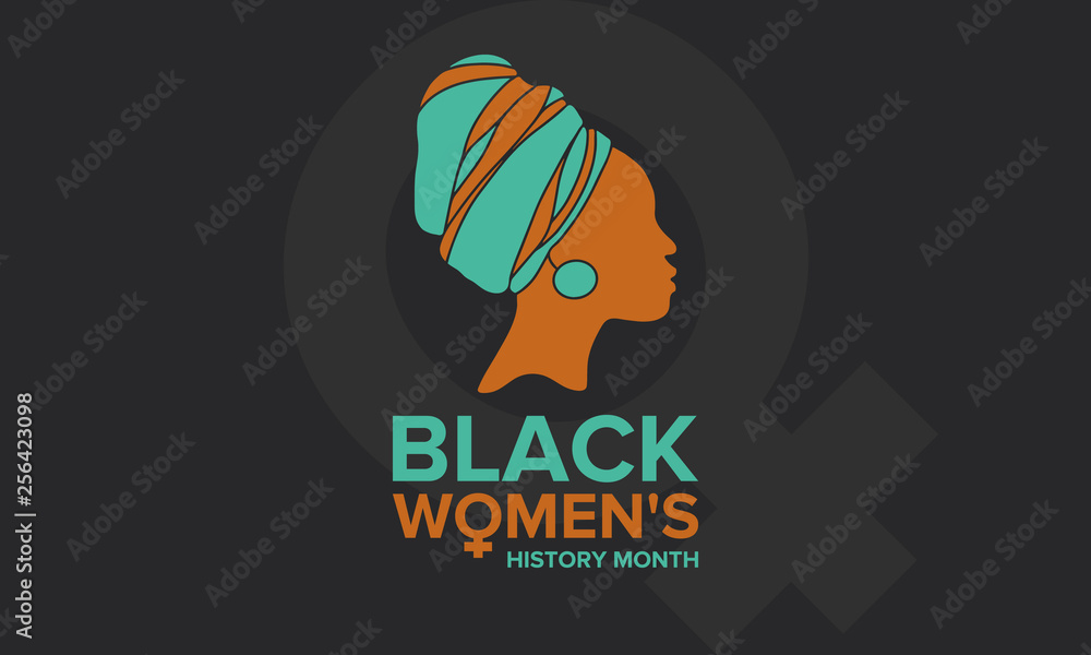 Black Women's History Month annual celebrated in April. International ...