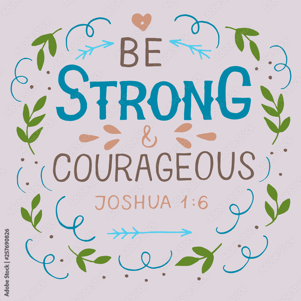 Hand lettering with bible verse Be strong and courageous . Stock Vector ...