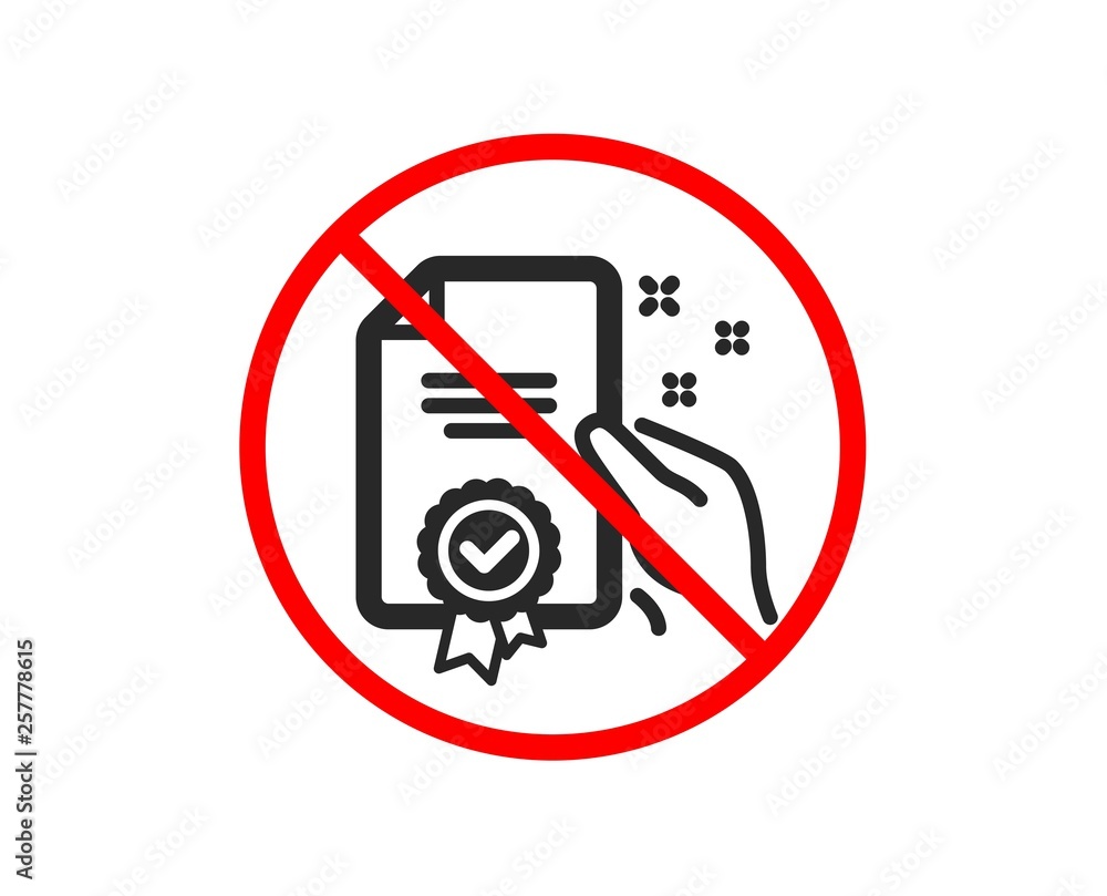 No or Stop. Certificate icon. High quality or Guarantee sign. Verified ...