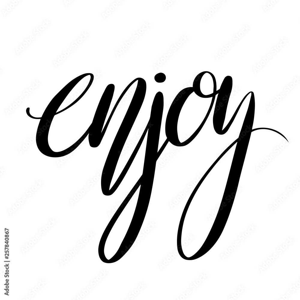 Enjoy hand drawn lettering. Brush calligraphy. Vector element for cards ...