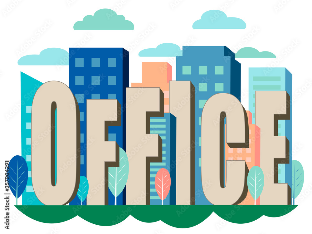 Letters, the word office is inserted into the city, office buildings ...