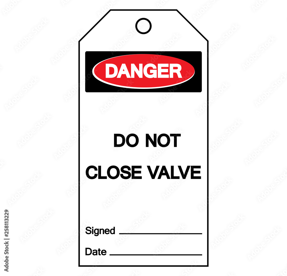 Danger Do Not Close Valve Tag Symbol Sign,Vector Illustration, Isolate ...
