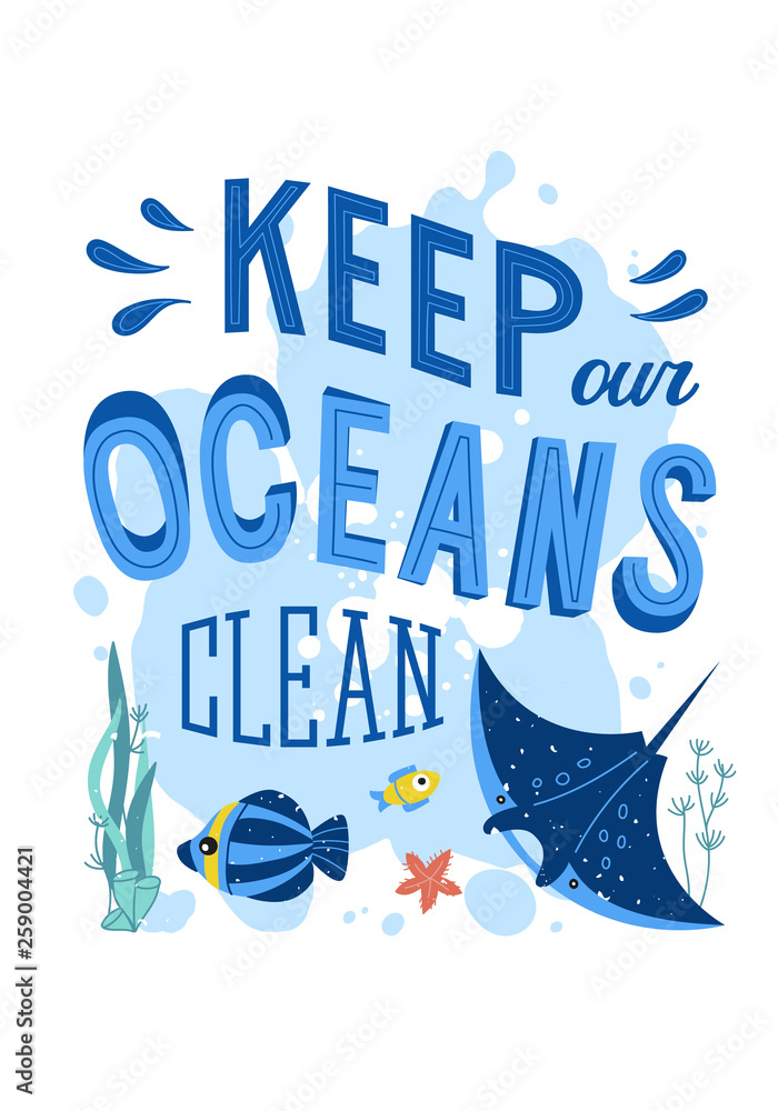 Keep our oceans clean. No to plastic pollution. Hand lettering sign ...