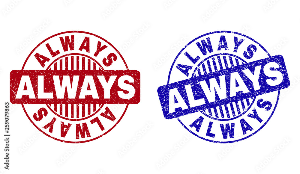 Grunge ALWAYS round stamp seals isolated on a white background. Round seals with grunge texture ...