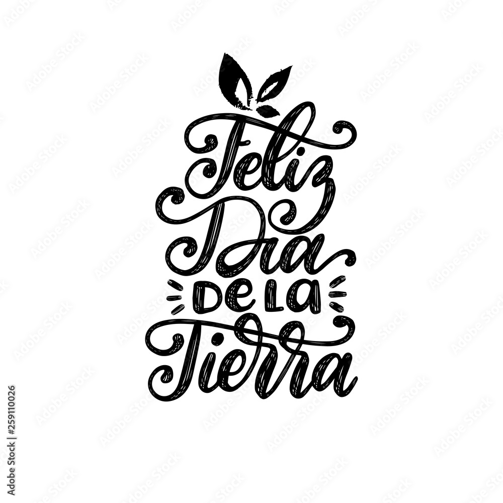 Feliz Dia De La Tierra translated from Spanish Happy Earth Day, hand ...