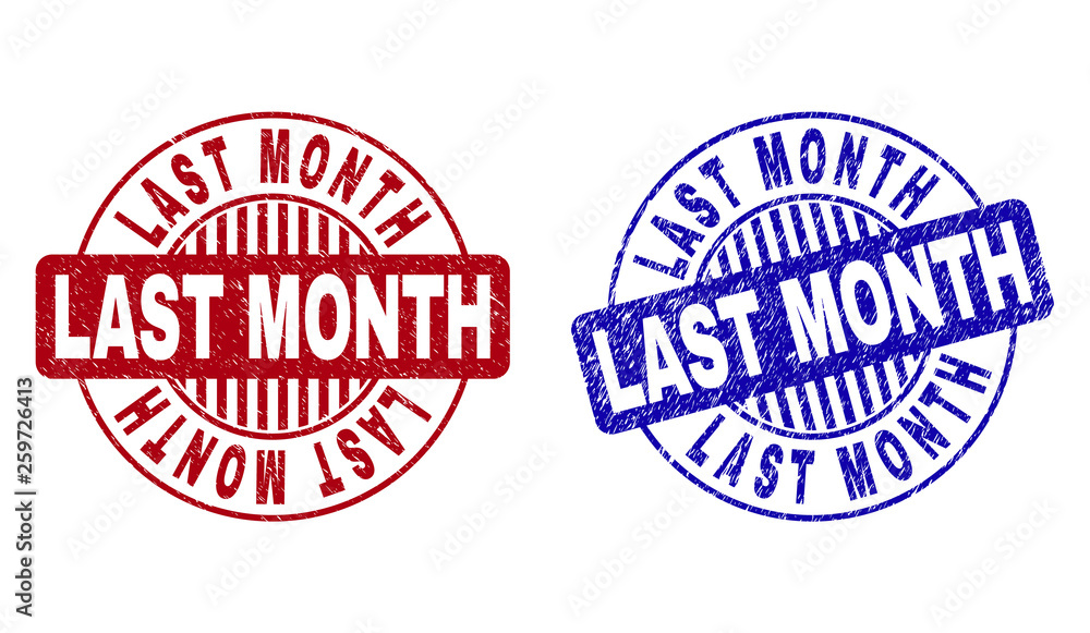 Grunge LAST MONTH round stamp seals isolated on a white background ...