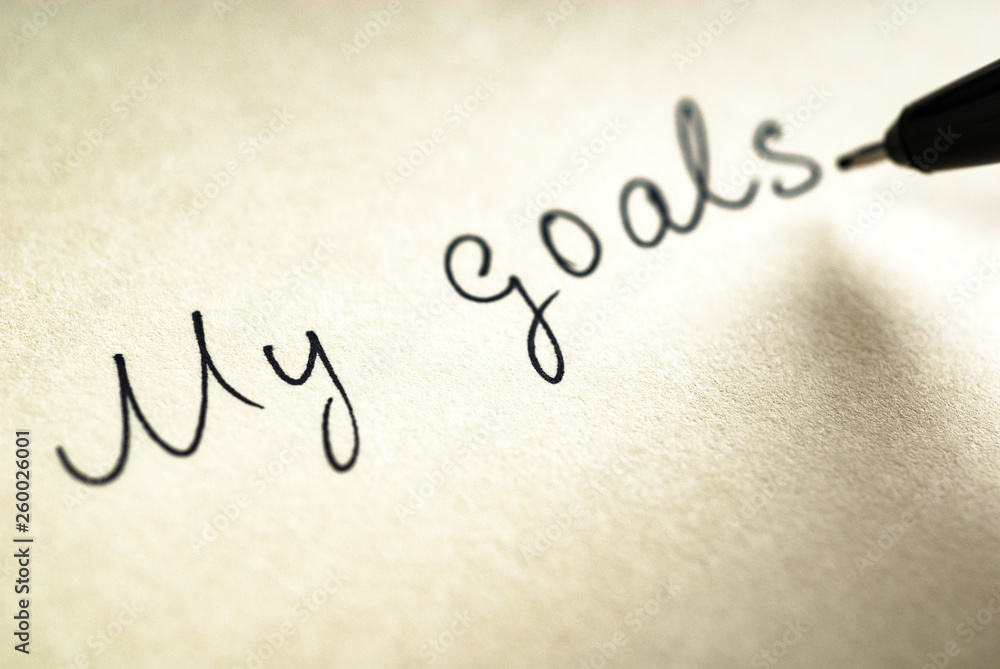 My goals concept. Writing a list of goals to be reached.Handwritten ...