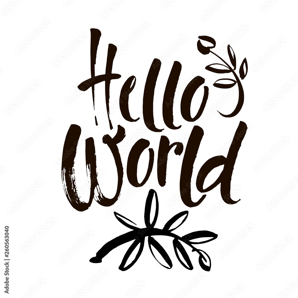 Hello world. Modern calligraphy text, handwritten with brush and black ...