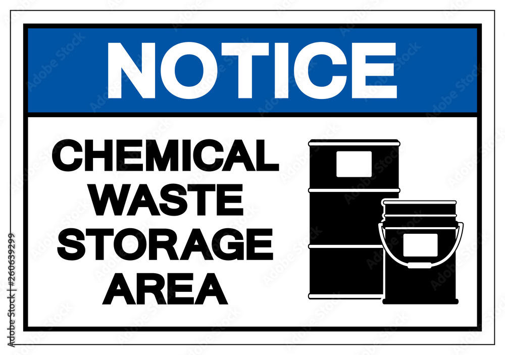 Notice Chemical Waste Storage Area Symbol Sign ,Vector Illustration ...