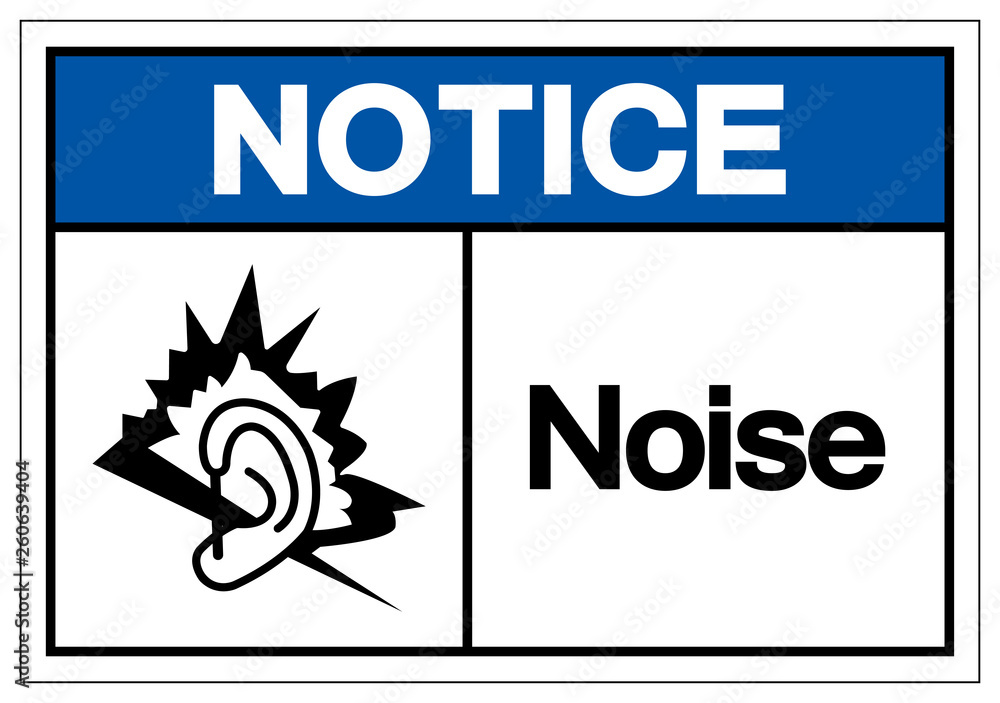 Notice Noise Symbol Sign, Vector Illustration, Isolate On White ...