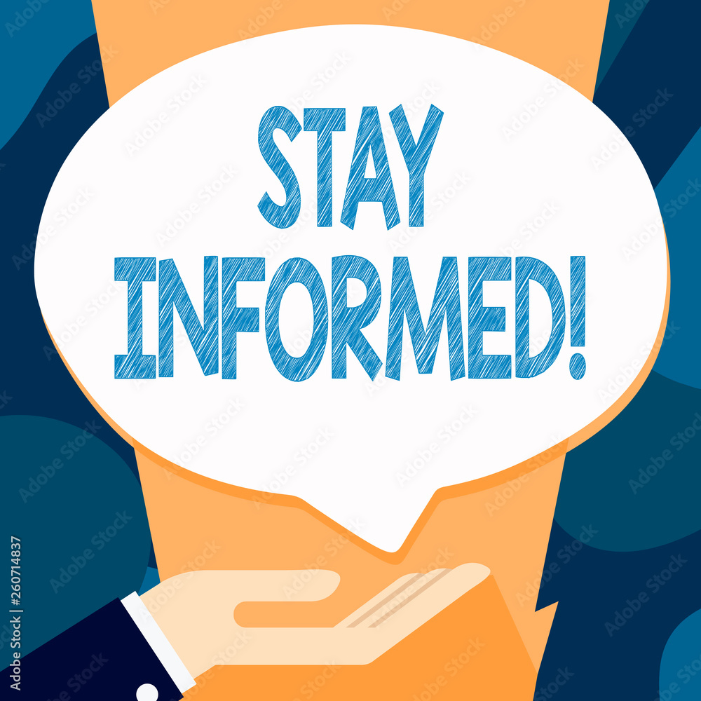 Writing note showing Stay Informed. Business concept for Knowing what ...