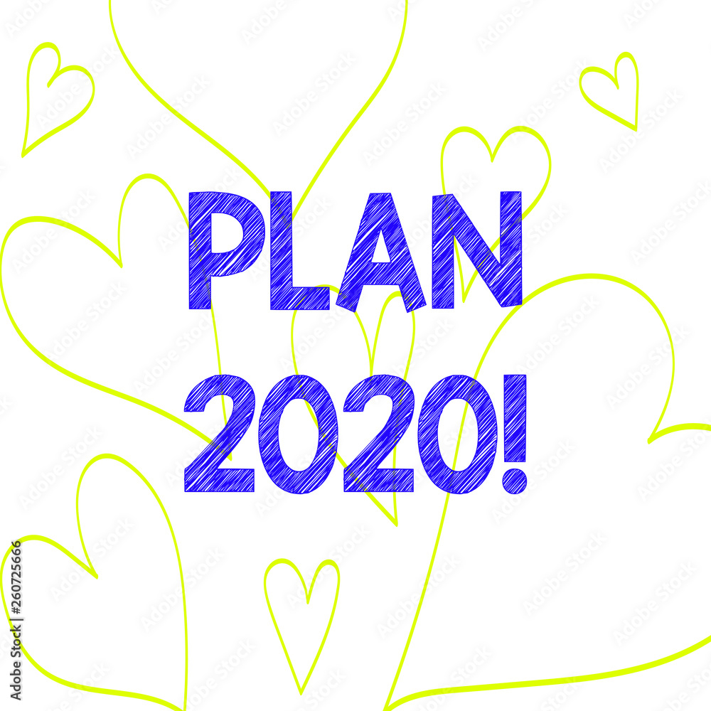 Text sign showing Plan 2020. Business photo text detailed proposal ...