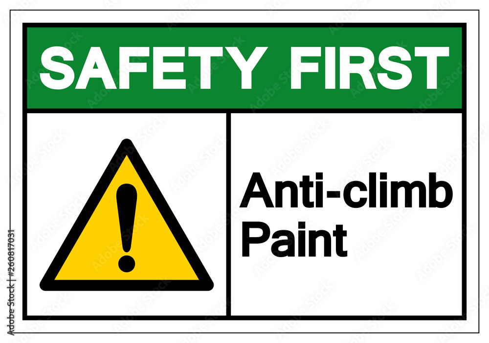 Safety First Anti-Climb Paint Symbol Sign, Vector Illustration, Isolate ...