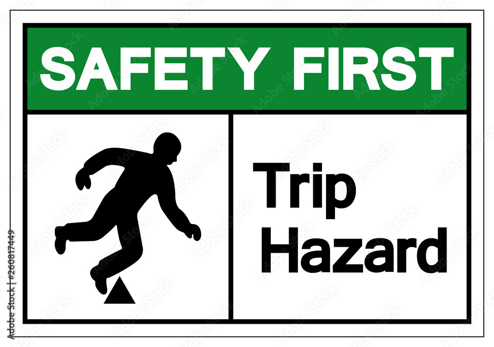 Safety First Trip Hazard Symbol Sign, Vector Illustration, Isolate On ...
