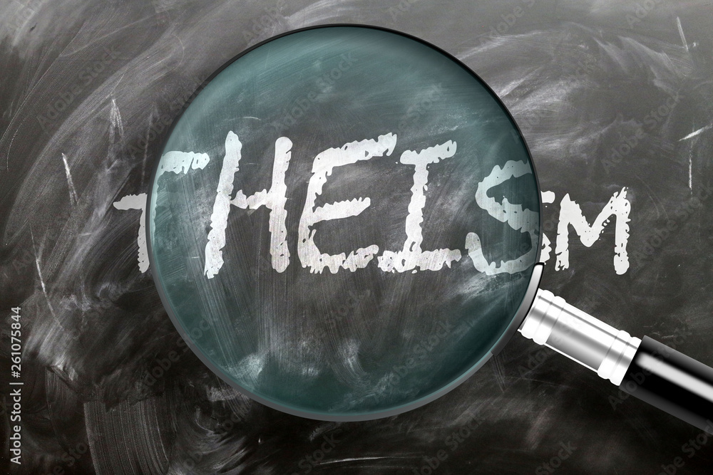 Learn, study and inspect theism - pictured as a magnifying glass ...