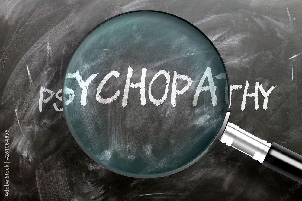 Learn, study and inspect psychopathy - pictured as a magnifying glass ...