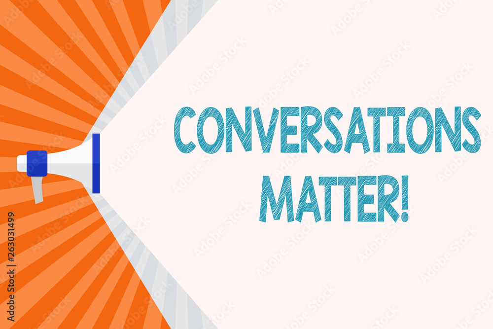 Text sign showing Conversations Matter. Business photo text generate ...