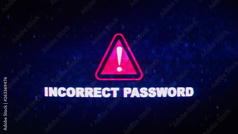 Incorrect Password Text Digital Noise Glitch Effect Tv Screen Loop Background. Login and ...