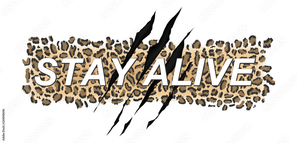 Stay alive typography t-shirt design on leopard skin pattern background ...