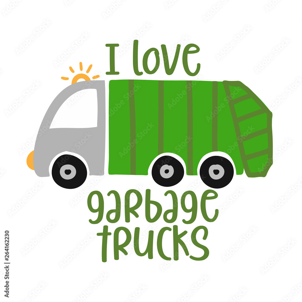 I love garbage trucks - T-Shirts, Hoodie, Tank, gifts. Vector ...