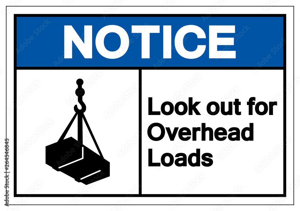 Notice Look Out For Overhead Loads Symbol Sign, Vector Illustration ...
