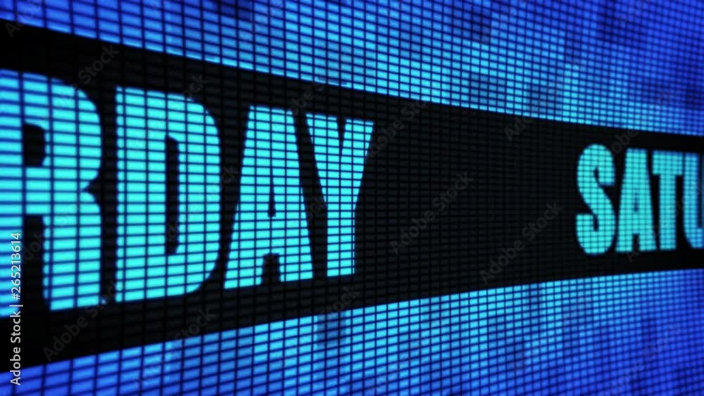 Saturday Side Text Scrolling on Light Blue Digital LED Display Board ...