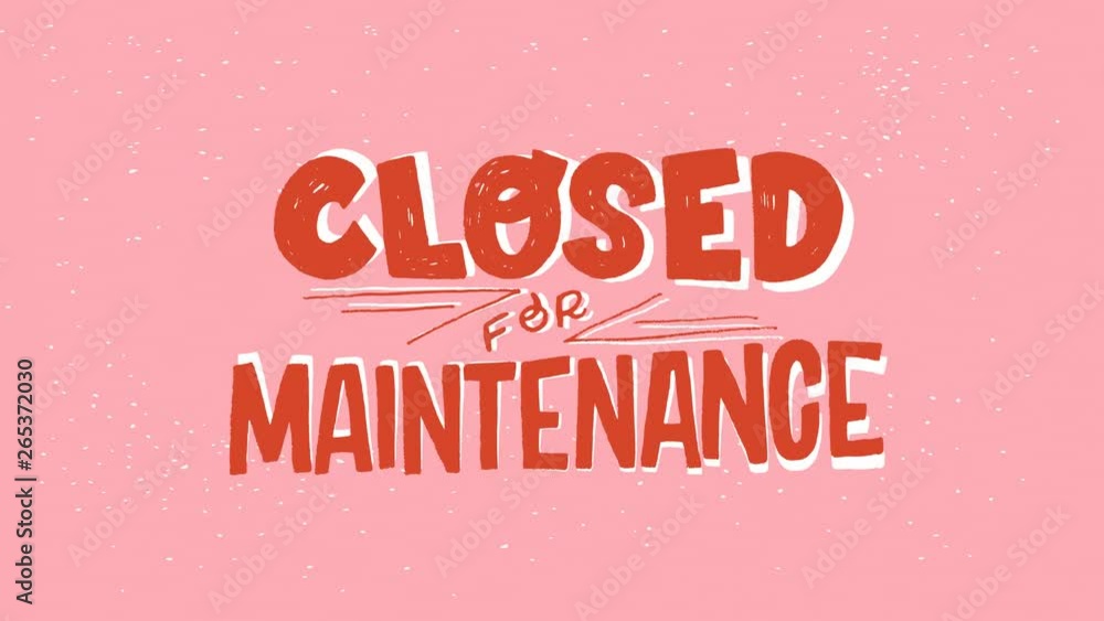 Motion graphic Closed for Maintenance hand drawn lettering sign. 4k ...