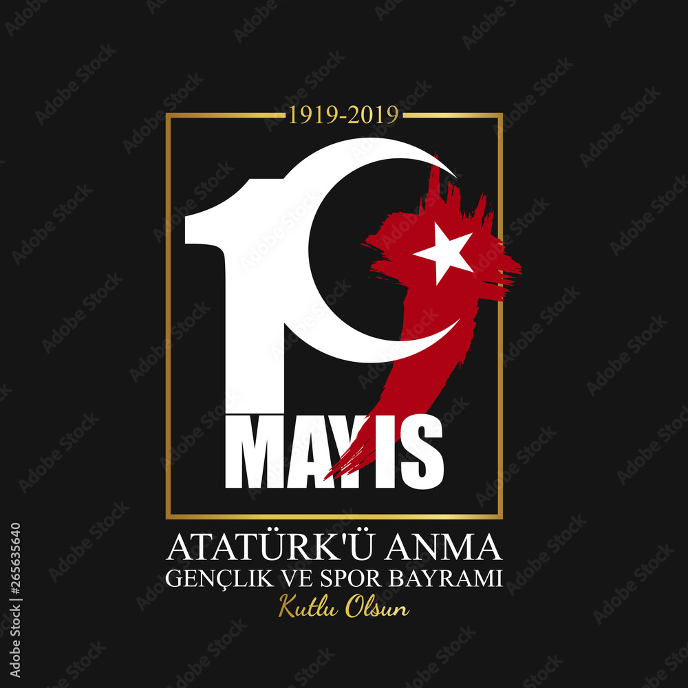 19 mayis Ataturk’u Anma, Gençlik ve Spor Bayrami. Turkey day of Ataturk ...