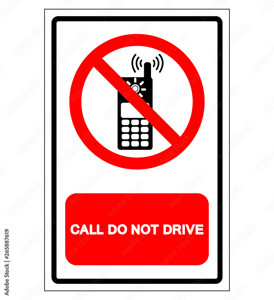 Call Do Not Drive Symbol Sign, Vector Illustration, Isolate On White ...
