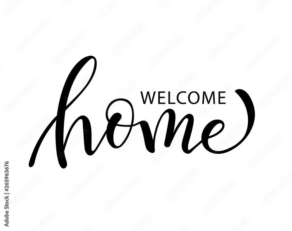 welcome home. Hand drawn calligraphy and brush pen lettering. design ...