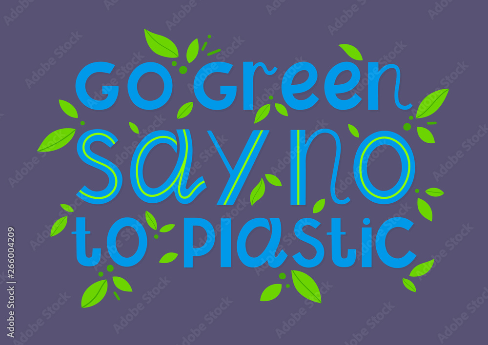 Say no to plastic - vector lettering.Ink brush inscription.Eco friendly ...
