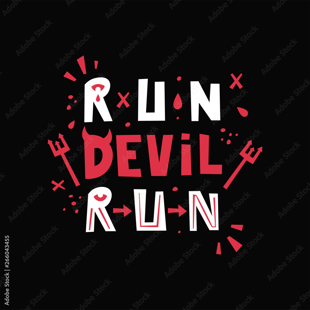 Run Devil Run hand drawn vector lettering phrase. Runner greeting card ...