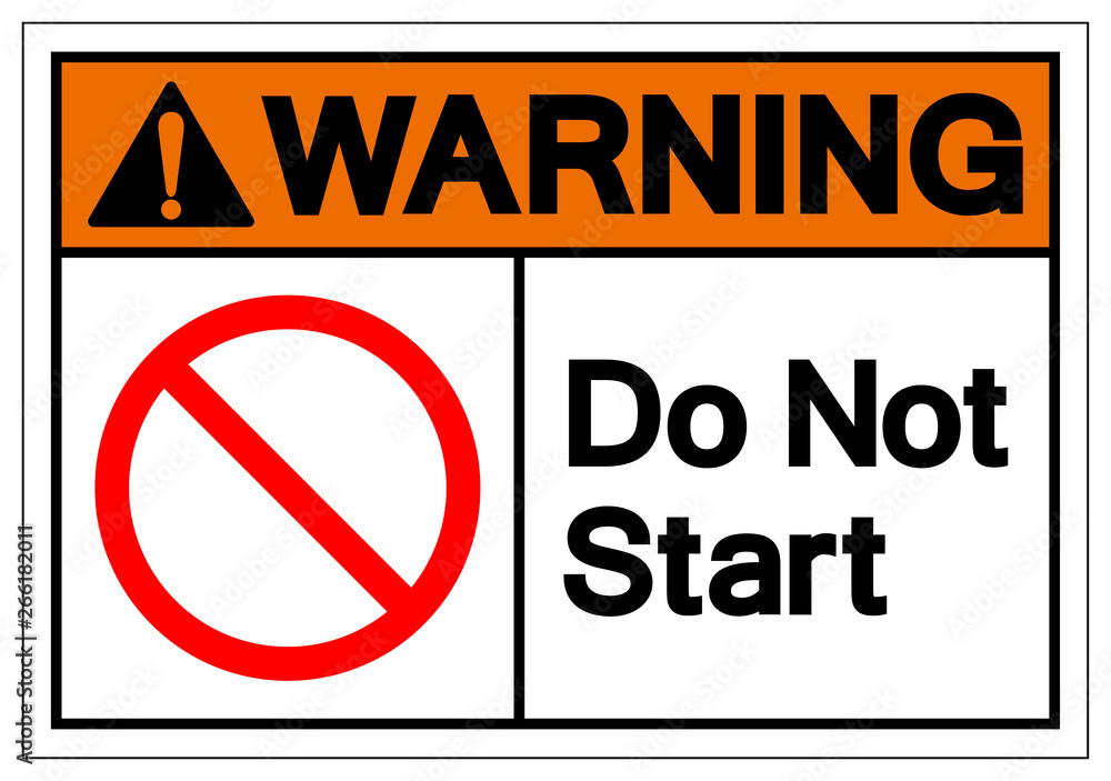 Warning Do Not Start Symbol Sign, Vector Illustration, Isolate On White ...