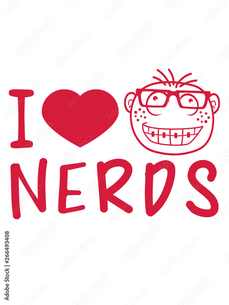 Ilustrace „cool i love nerds hornbrille geek freak pickel zahnspange ...