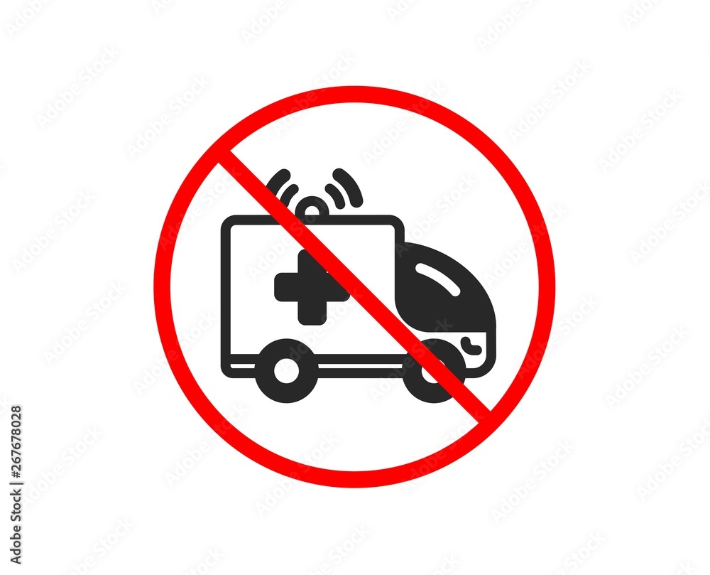 No or Stop. Ambulance car icon. Medical emergency transport sign ...