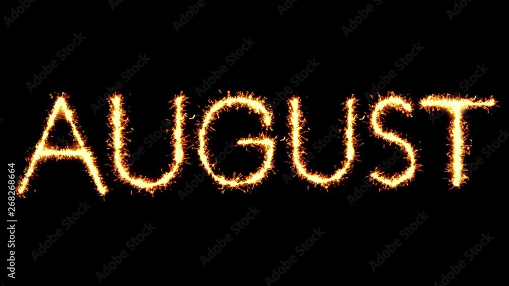 August Text Sparkler Writing With Glitter Sparks Particles Firework on ...